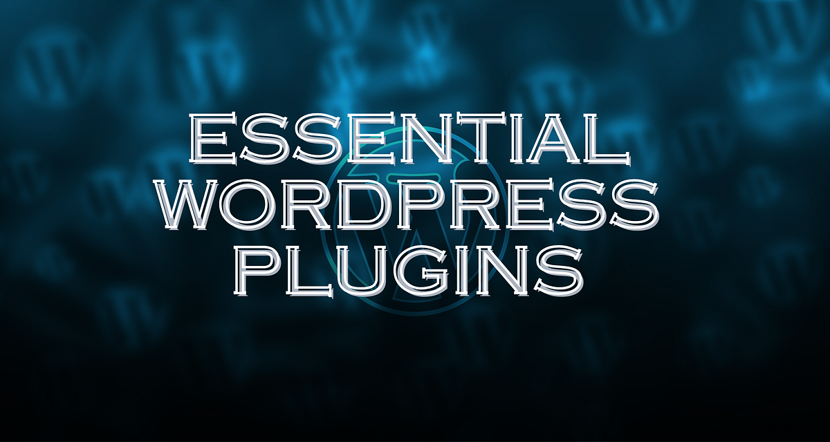 WordPress Essential: WordPress Plugins for Functionality, Security, and Engagement | by Rahul ...