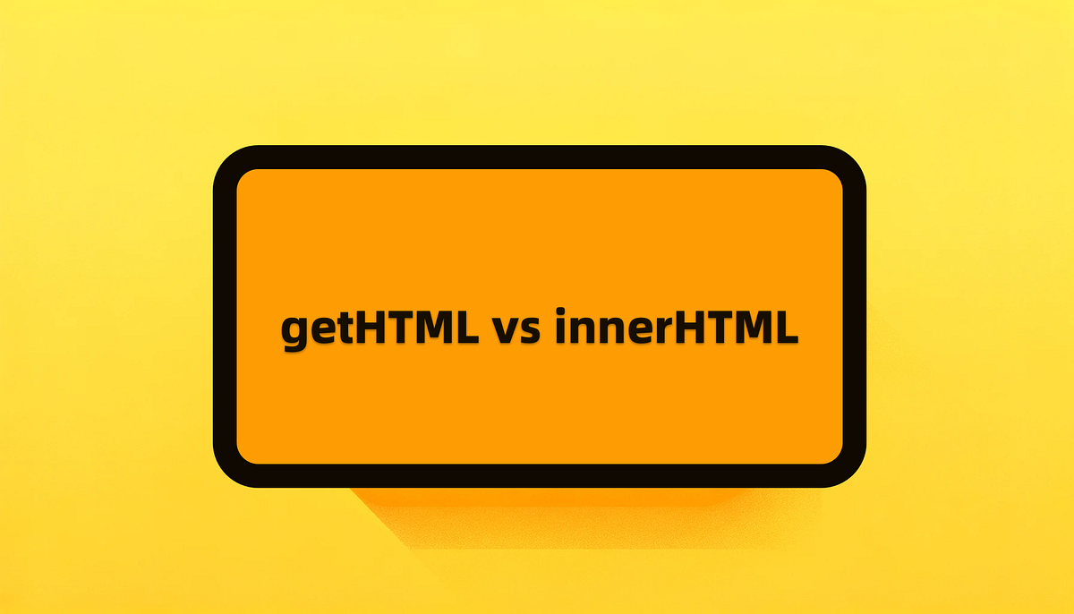 getHTML vs innerHTML: A Modern Guide to DOM Serialization | by Alex Carter | Nov, 2024 | Medium