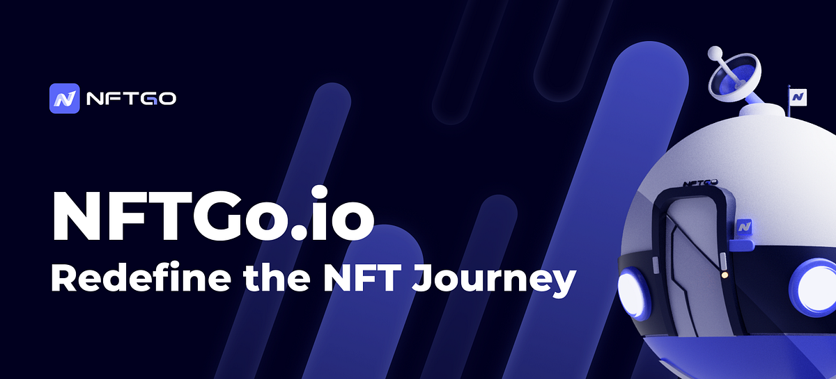 NFTGo.io Announced Brand Upgrade to Redefine the NFT User Journey | by NFTGo | Medium