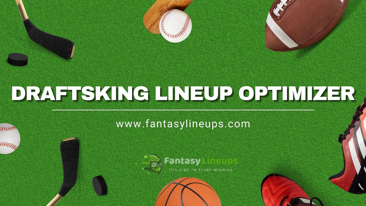 DraftKings Lineups Optimizer: A Comprehensive Navigation Guide | by ...
