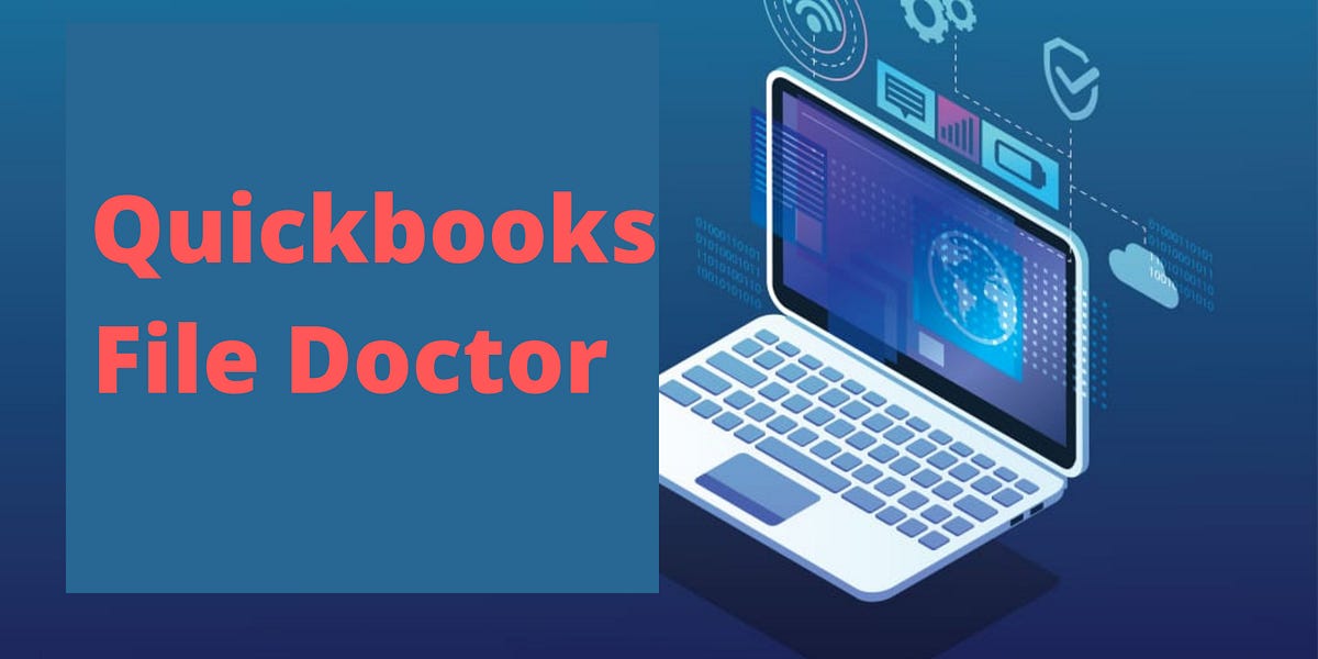 How to use the Quickbooks File Doctor tool | by Mia Shopia | Medium