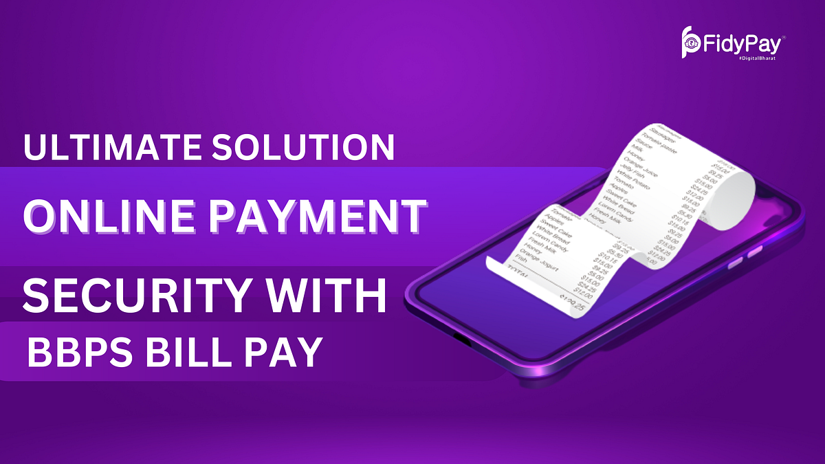 Ultimate Solution to Online Payment Security with BBPS Bill Pay | by ...