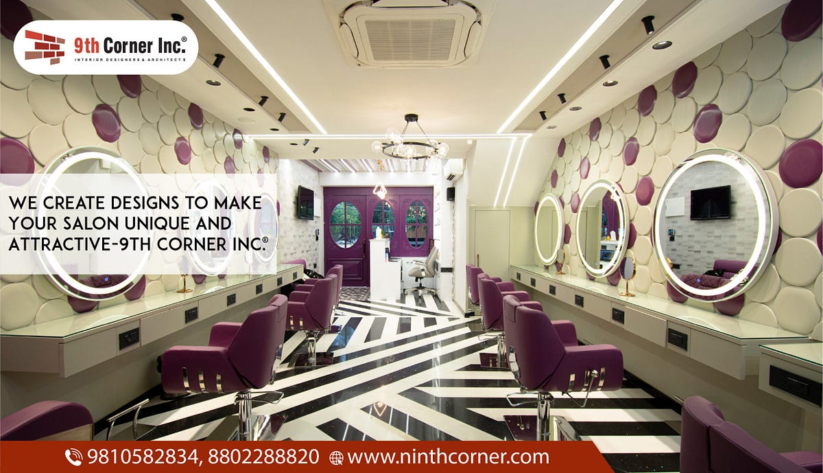 We Create designs to make Your Salon Unique and Attractive — 9th Corner ...