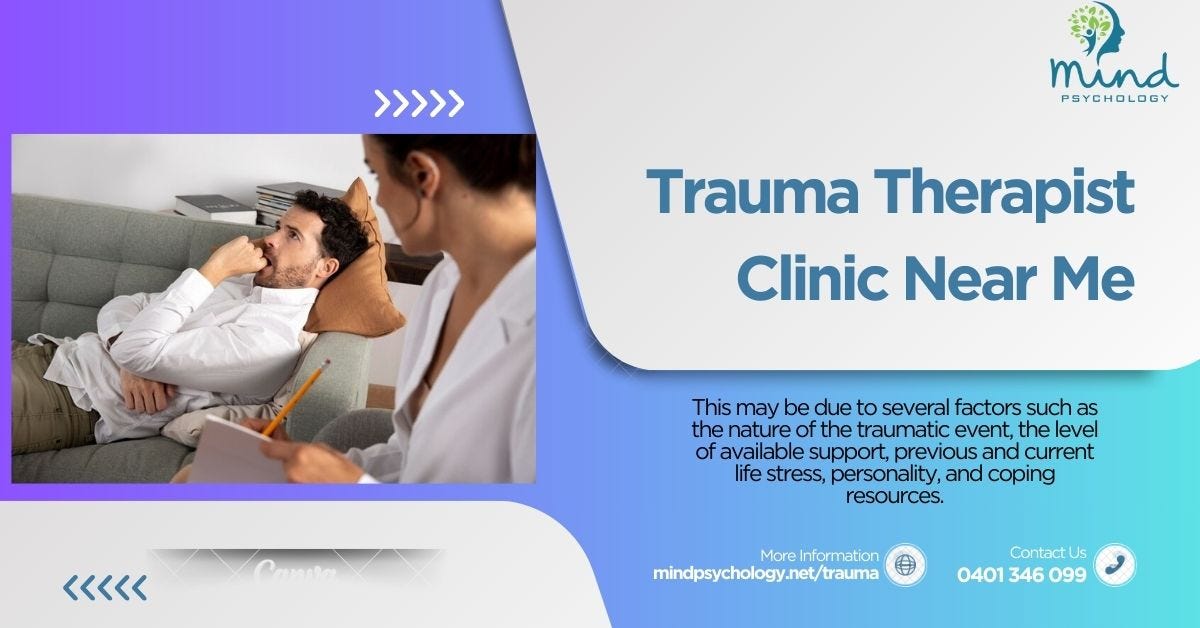 Choosing The Best Trauma Therapist Clinic Near Me | Australia - Mind ...