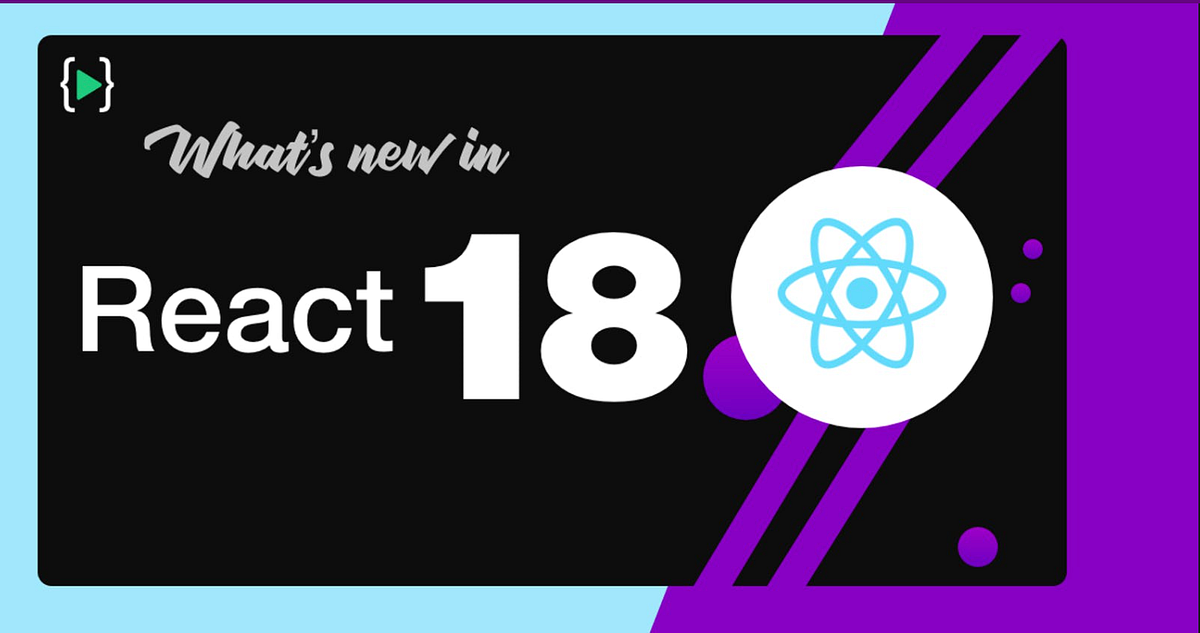 React18: What’s new?. There are 3 major API update and all… | by Sonika | @Walmart | FrontEnd ...