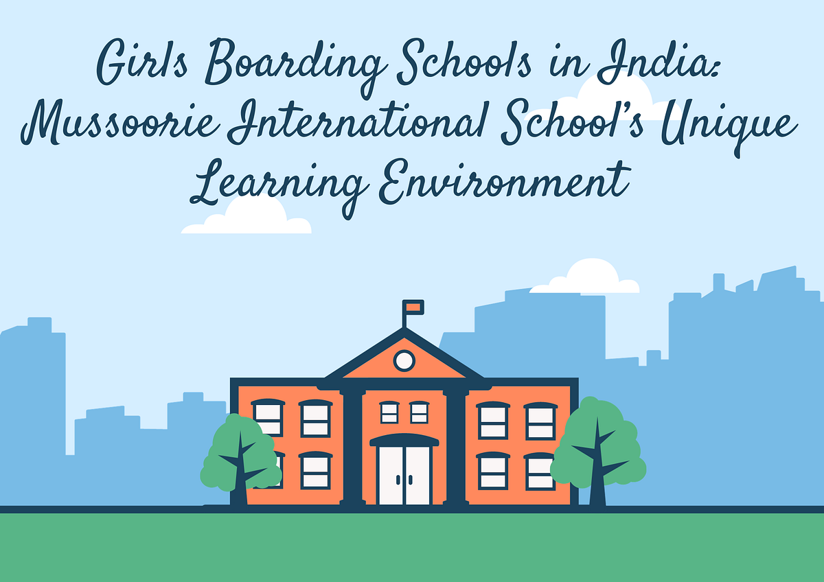 Girls Boarding Schools in India: Mussoorie International School’s ...