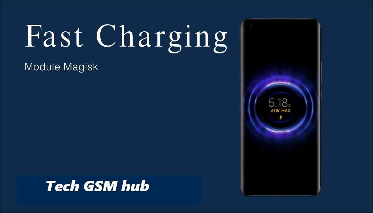 Fast Charging Magisk Module 2023 — Supercharge Your Smartphone’s ...