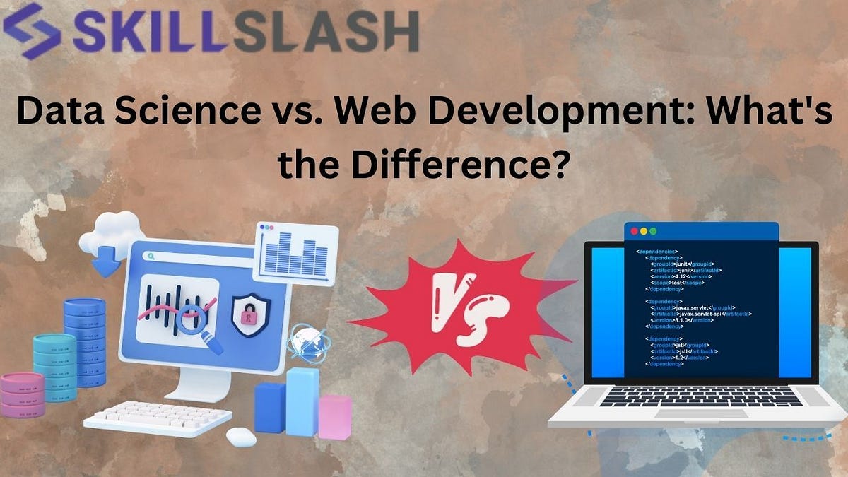 Data Science vs. Web Development: What’s the Difference? | by ...