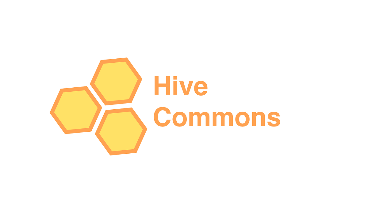 Introducing Hive Commons. Hive Commons is a grass roots movement… | by ...