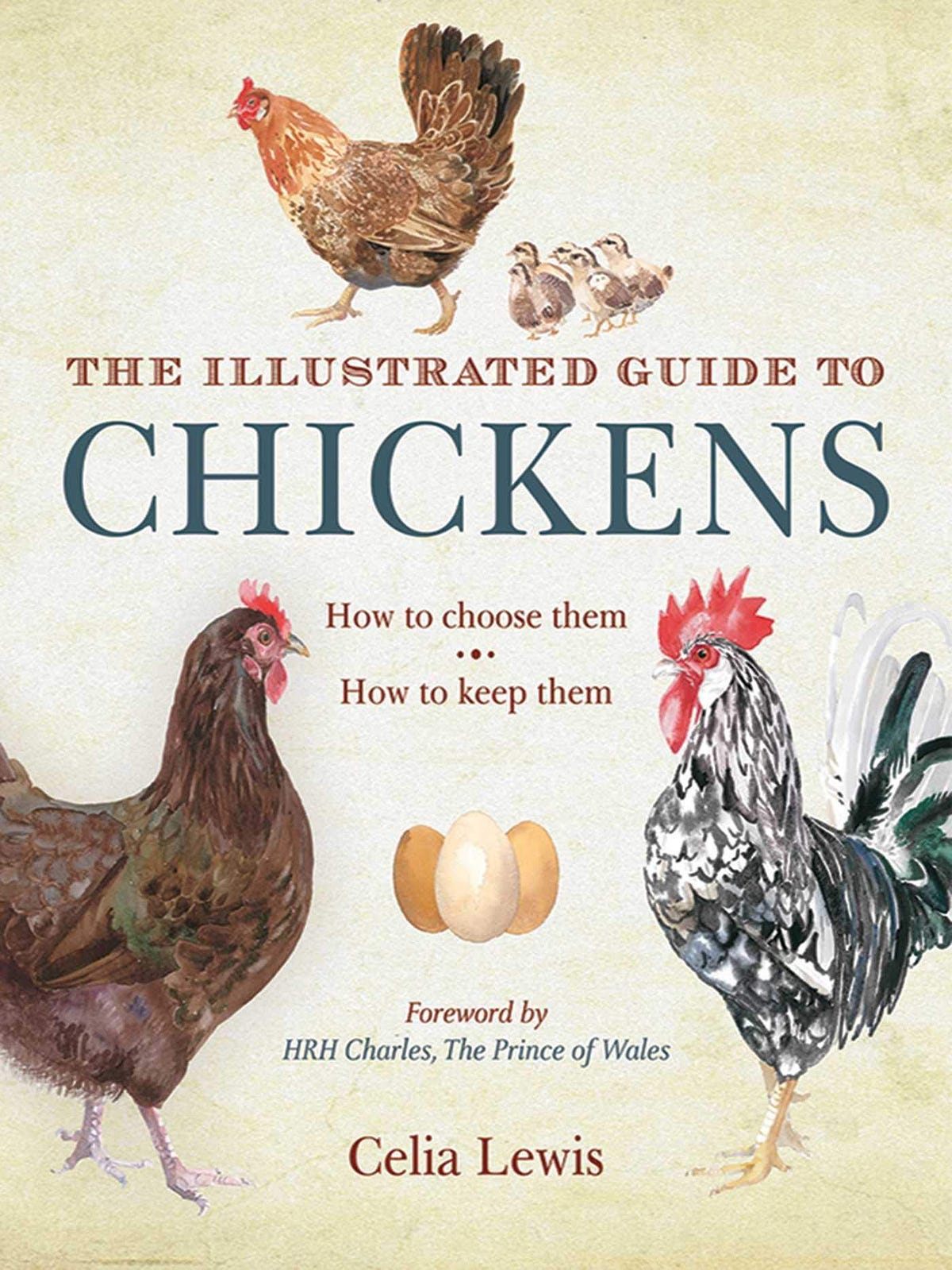 [DOWNLOAD] The Illustrated Guide to Chickens: How to Choose Them, How ...