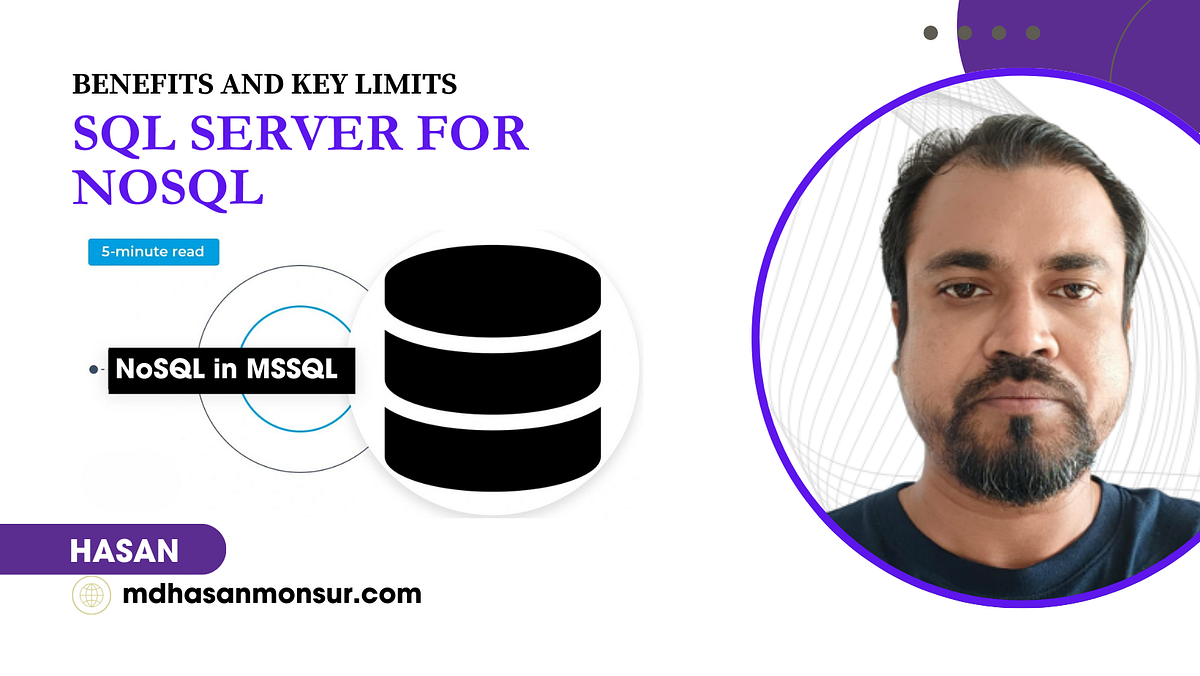Using SQL Server for NoSQL: Benefits and Key Limits | by Engr. Md. Hasan Monsur | ASP DOTNET ...
