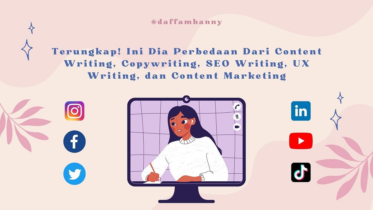 Terungkap! Ini Dia Perbedaan Dari Content Writing, Copywriting, SEO Writing, UX Writing, dan ...