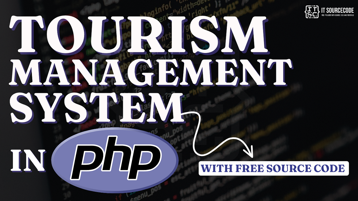Tourism Management System Project in PHP with Source Code | by JOKEN ...