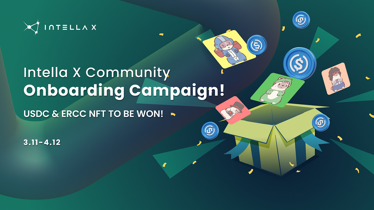 [Mar 11th — April 11th] ERCC NFT & USDC Reward Intella X Community Onboarding Campaign! | by ...