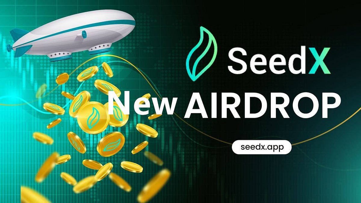 💵New New Airdrop is live!!!! 🏮Welcome to SEEDx Community