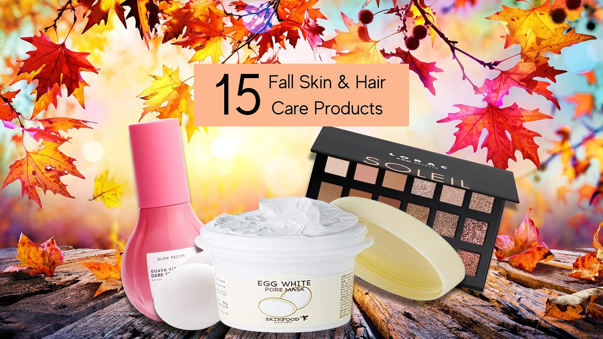 15 Fall skin and hair care products that will leave you speechless ...