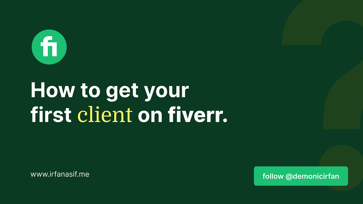 Getting Clients On Fiverr Some useful tips | by DrSaymaalampt | Medium
