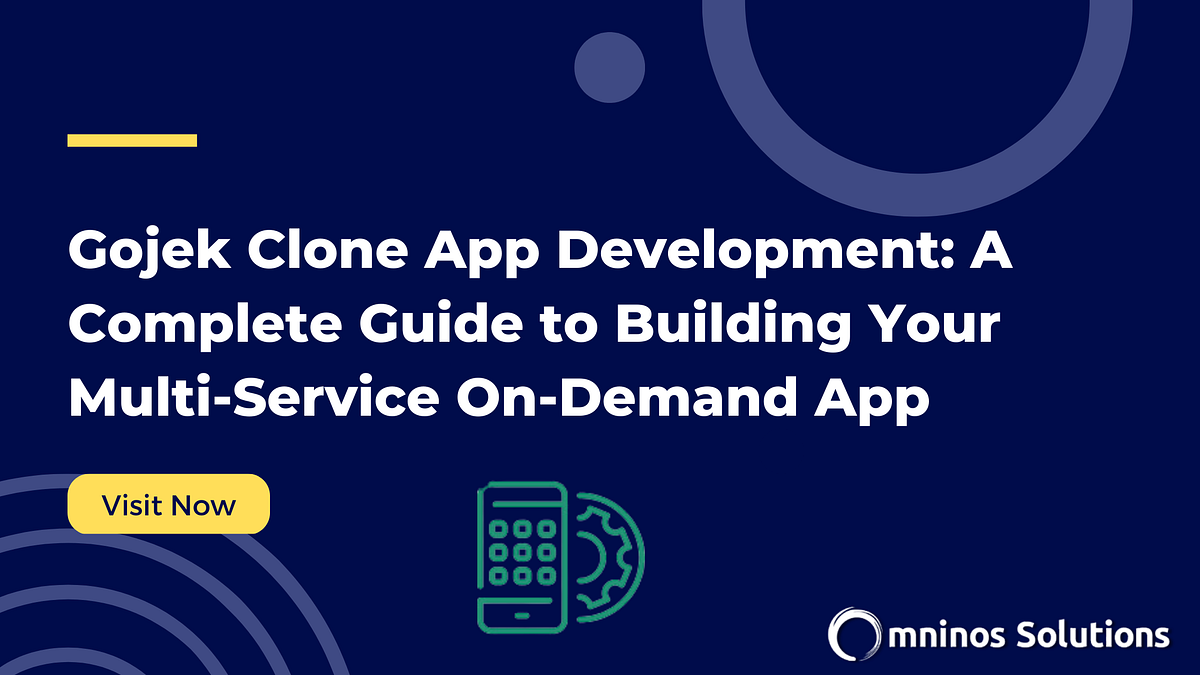 Gojek Clone App Development: A Complete Guide to Building Your Multi-Service On-Demand App | by ...