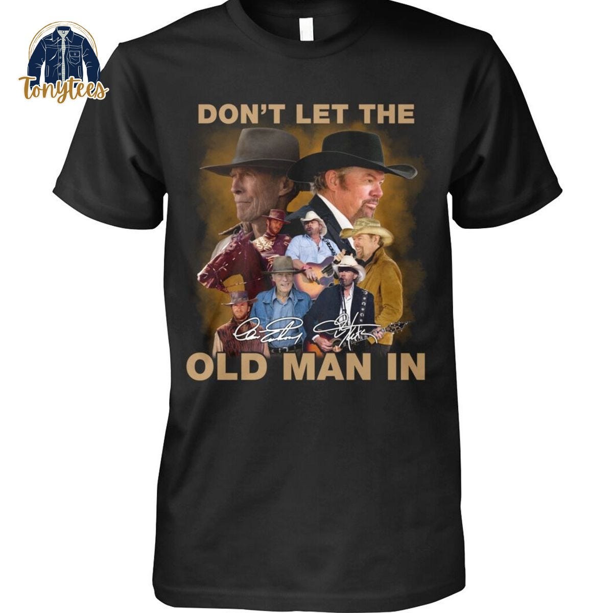 Unleash Style with Clint Eastwood Toby Keith Don’t Let the Old Man In ...
