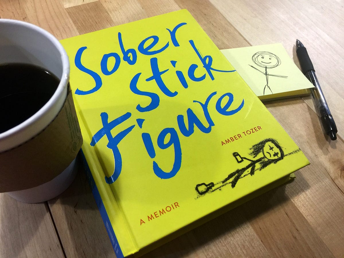Sober Stick Figure: A comedian’s memoir of alcoholism and recovery | by ...