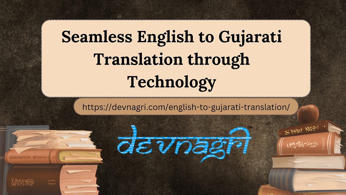 Seamless English to Gujarati Translation through Technology | by ...
