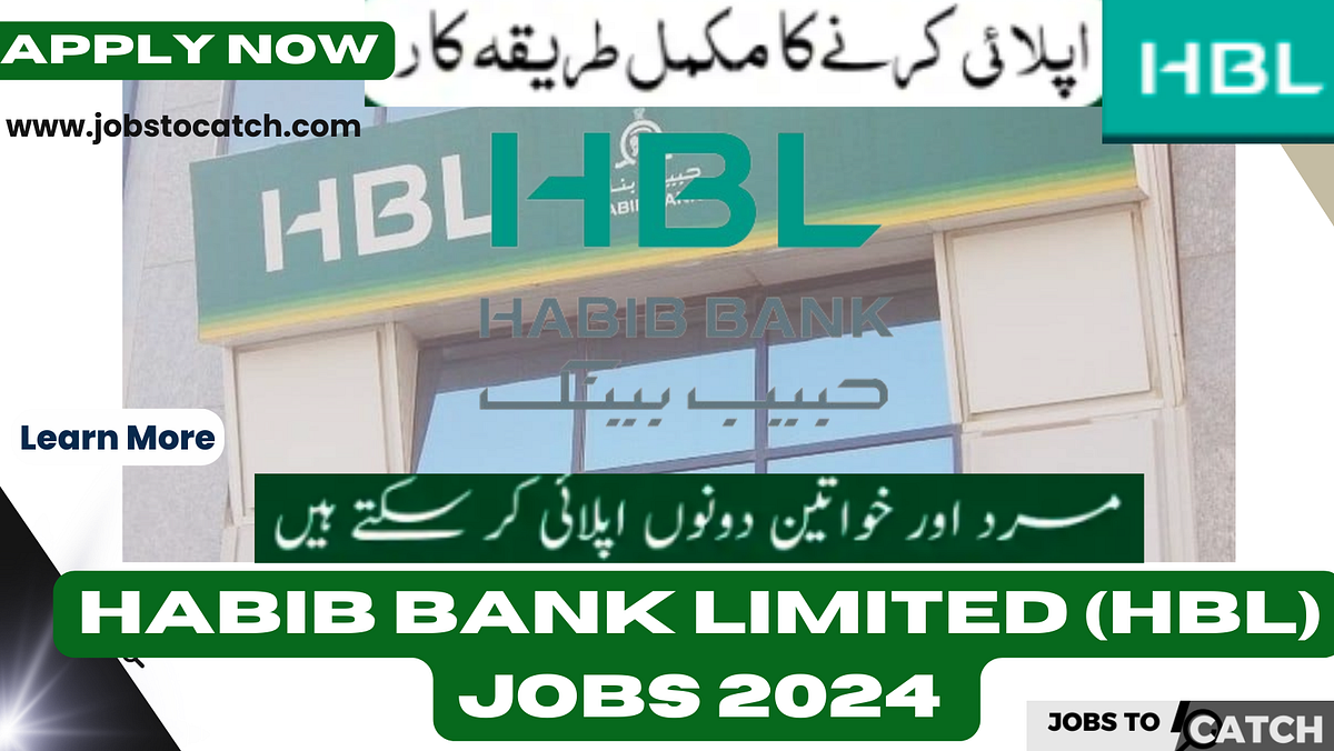 HABIB BANK LIMITED (HBL) JOBS 2024 | APPLY NOW | by jobstocatch | Medium