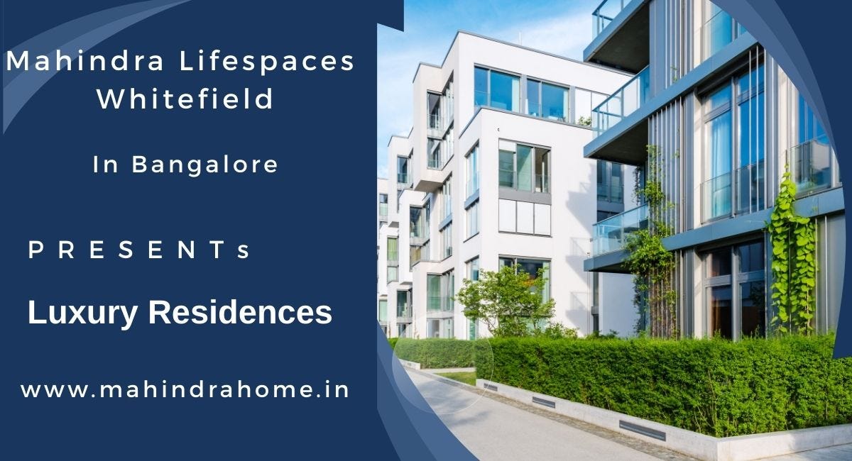 Mahindra Whitefield Bangalore | Quality Lifestyle | by Isharat Ali ...