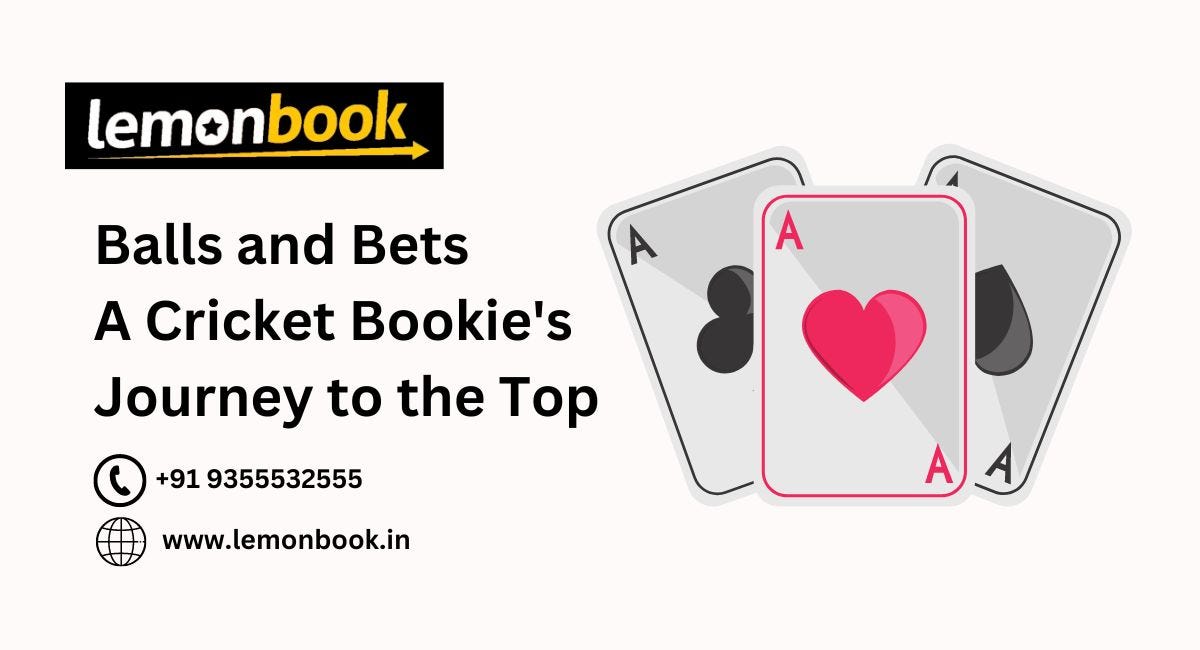 Balls and Bets A Cricket Bookie’s Journey to the Top | by Lemon Book ...