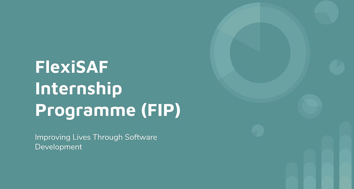 My Internship Experience with Flexisaf — The journey so far… | by ...