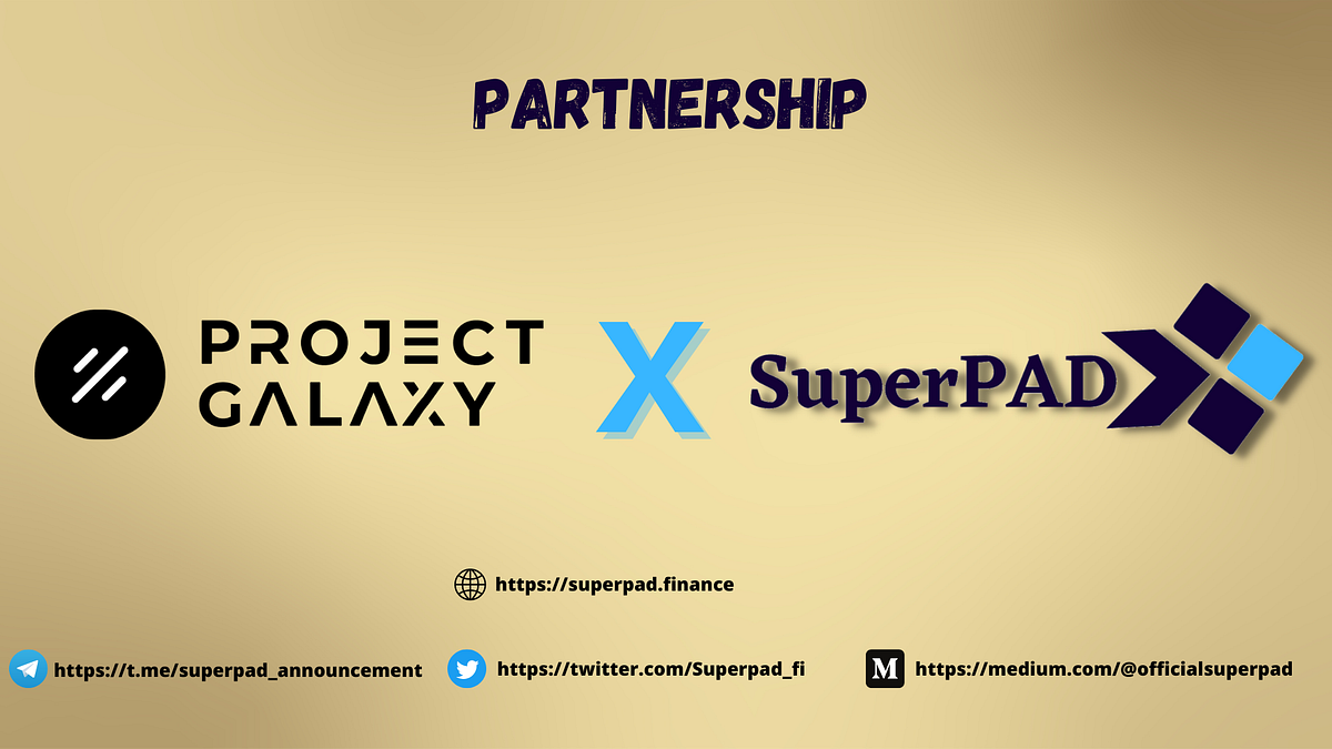 Big Partnership Announcement with Project Galxe - SuperPad (SPAD) - Medium