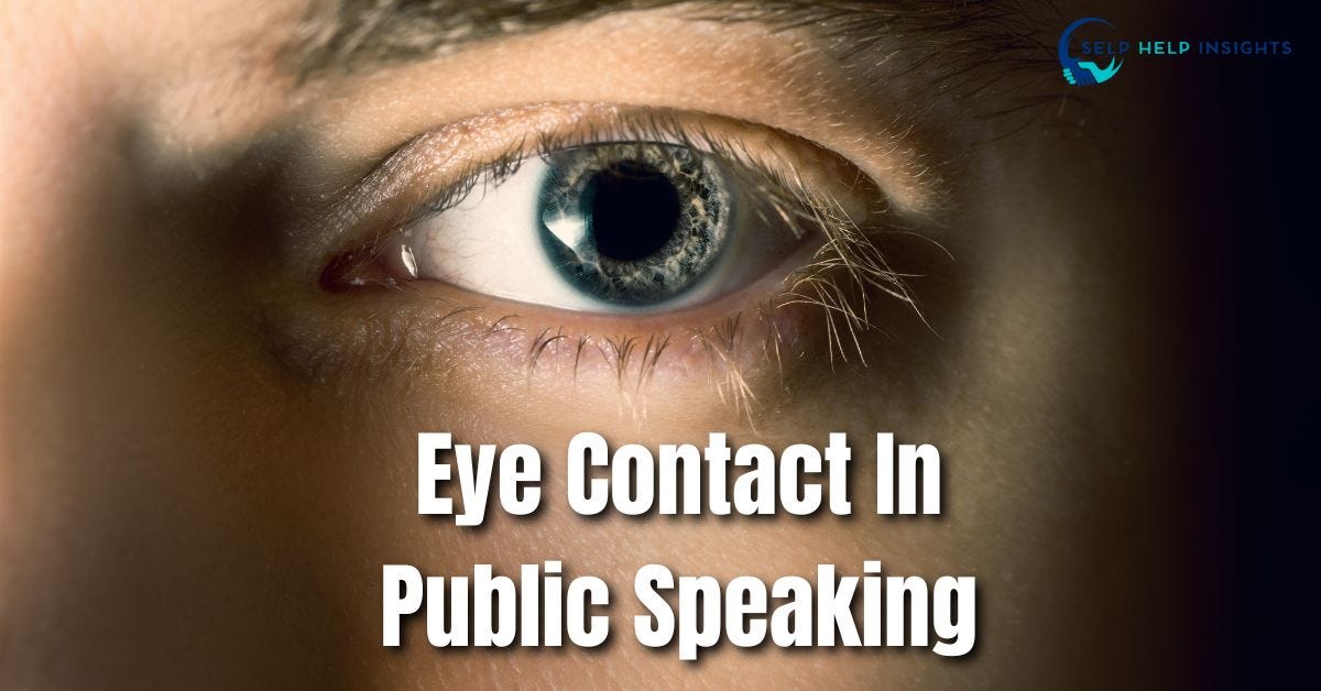 Key Points On Eye Contact In Public Speaking | by Selphelpinsights ...