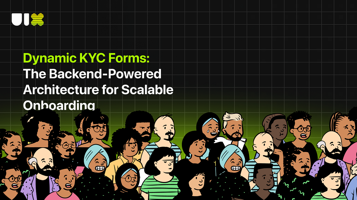 Dynamic KYC Forms: The Backend-Powered Architecture for Scalable ...