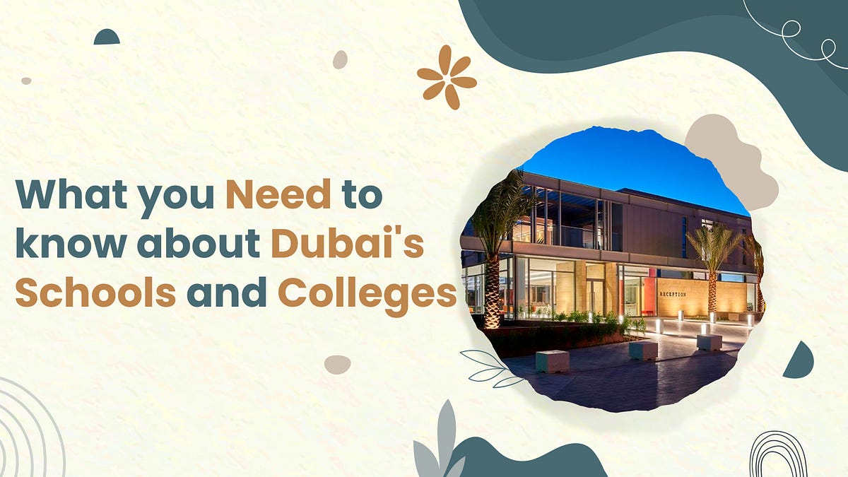 What You Need To Know About Dubai’s Schools And Colleges | by ...