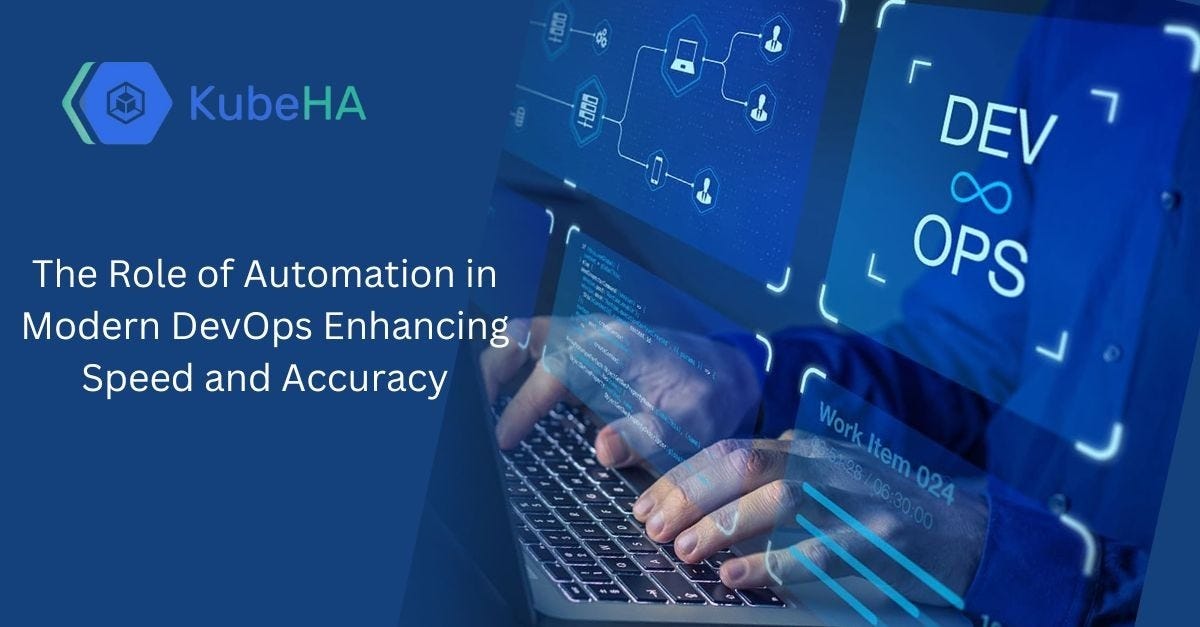 The Role of Automation in Modern DevOps Enhancing Speed and Accuracy ...