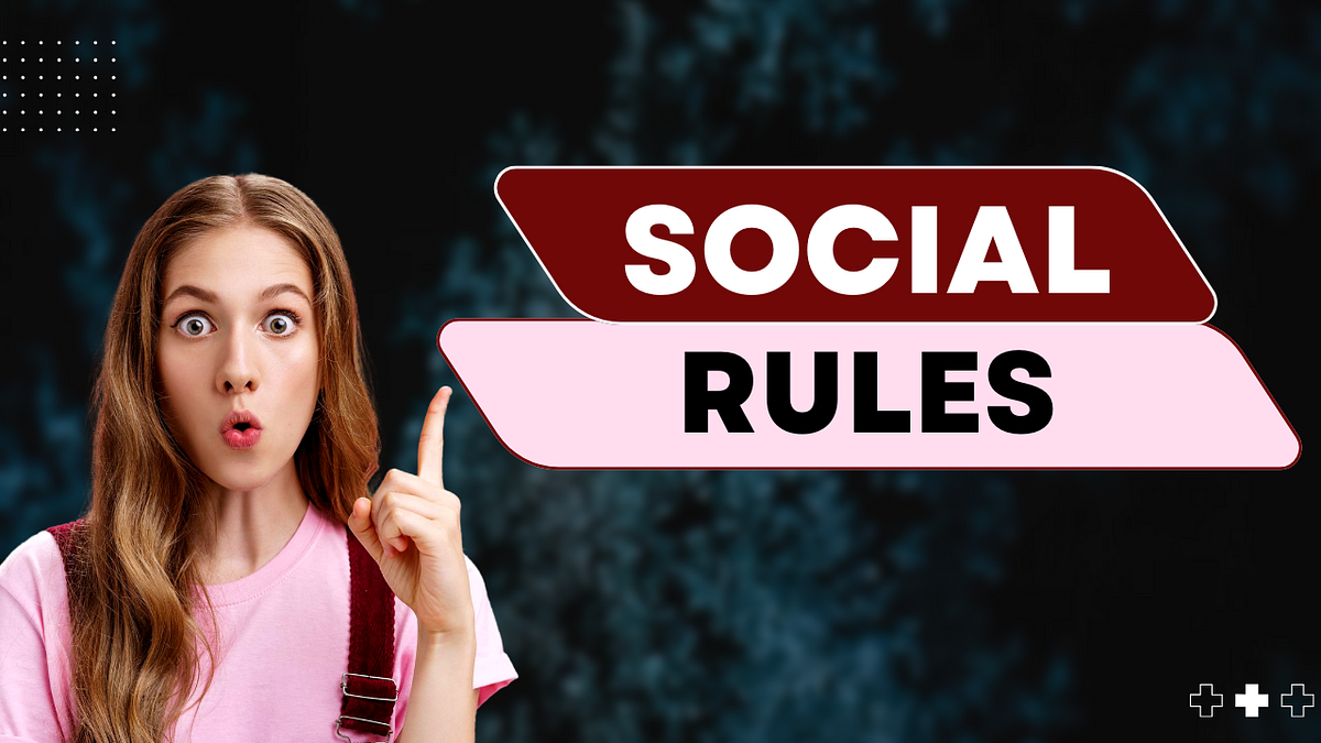 15 Unspoken Social Rules That May Help You | by Abdullah's Insights ...