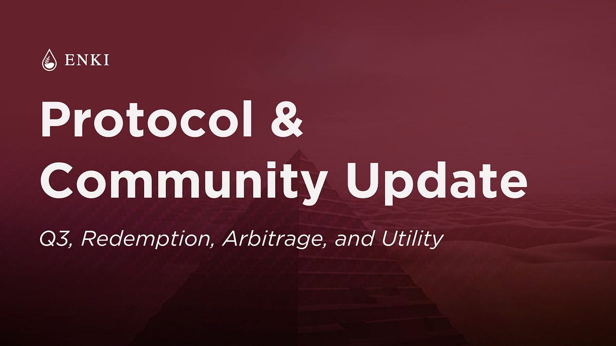 ENKI Protocol and Community Update: Q3 and Beyond | by ENKI | Medium