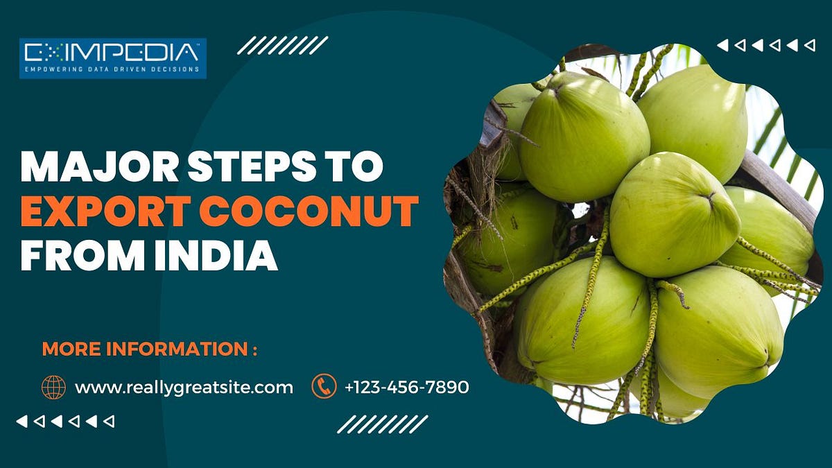 Major Steps to export coconut from India | by Eximpedia | Medium