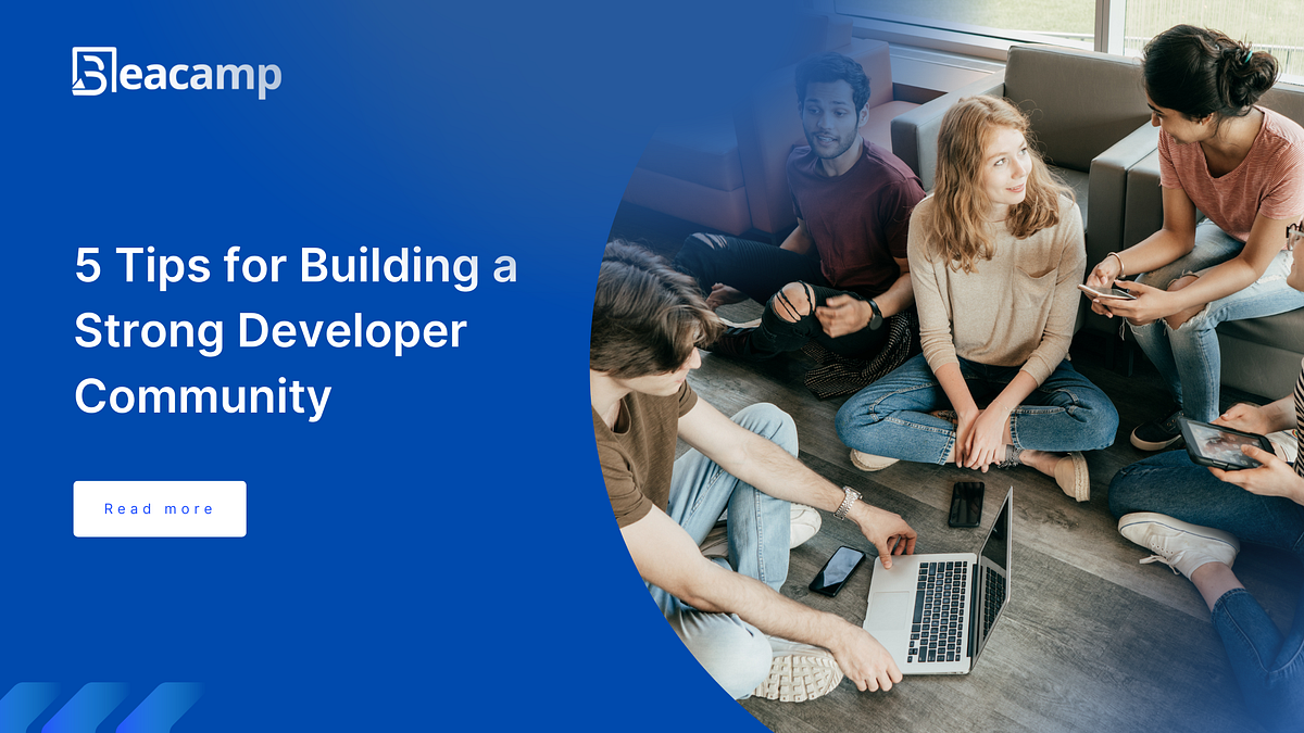 5 Tips for Building a Strong Developer Community | by Sophia Iroegbu ...