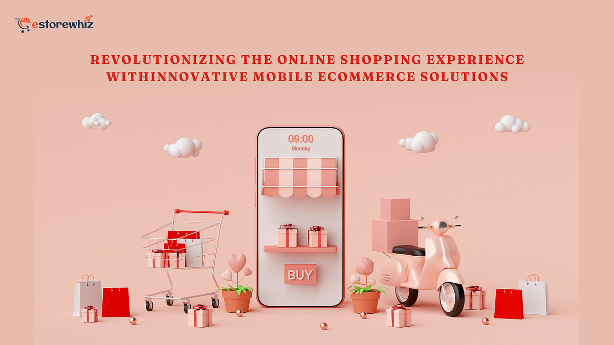 Revolutionizing the Online Shopping Experience with Innovative Mobile ...