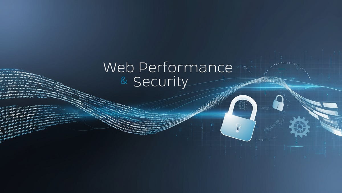 Web Performance & Security: A Vital Duo for Modern Websites | by Prince ...