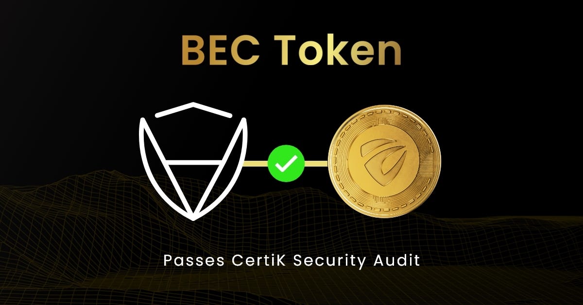 Metaverse-led BEC Token Passes CertiK Security Audit | by Elchai Group ...