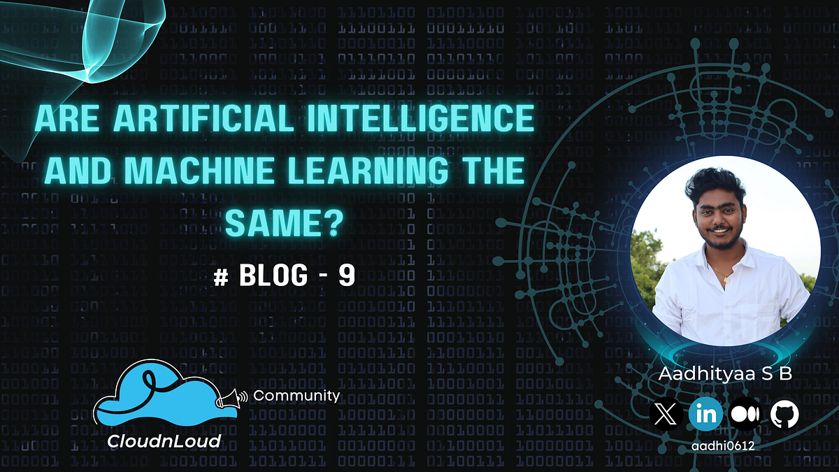 Are artificial intelligence and machine learning the same? | by Aadhityaa S B | Medium