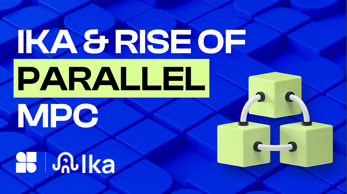 Introducing Ika: The Rise of Parallel MPC & Making Sui a Meta-Chain | by Juri Maibaum | Jul ...