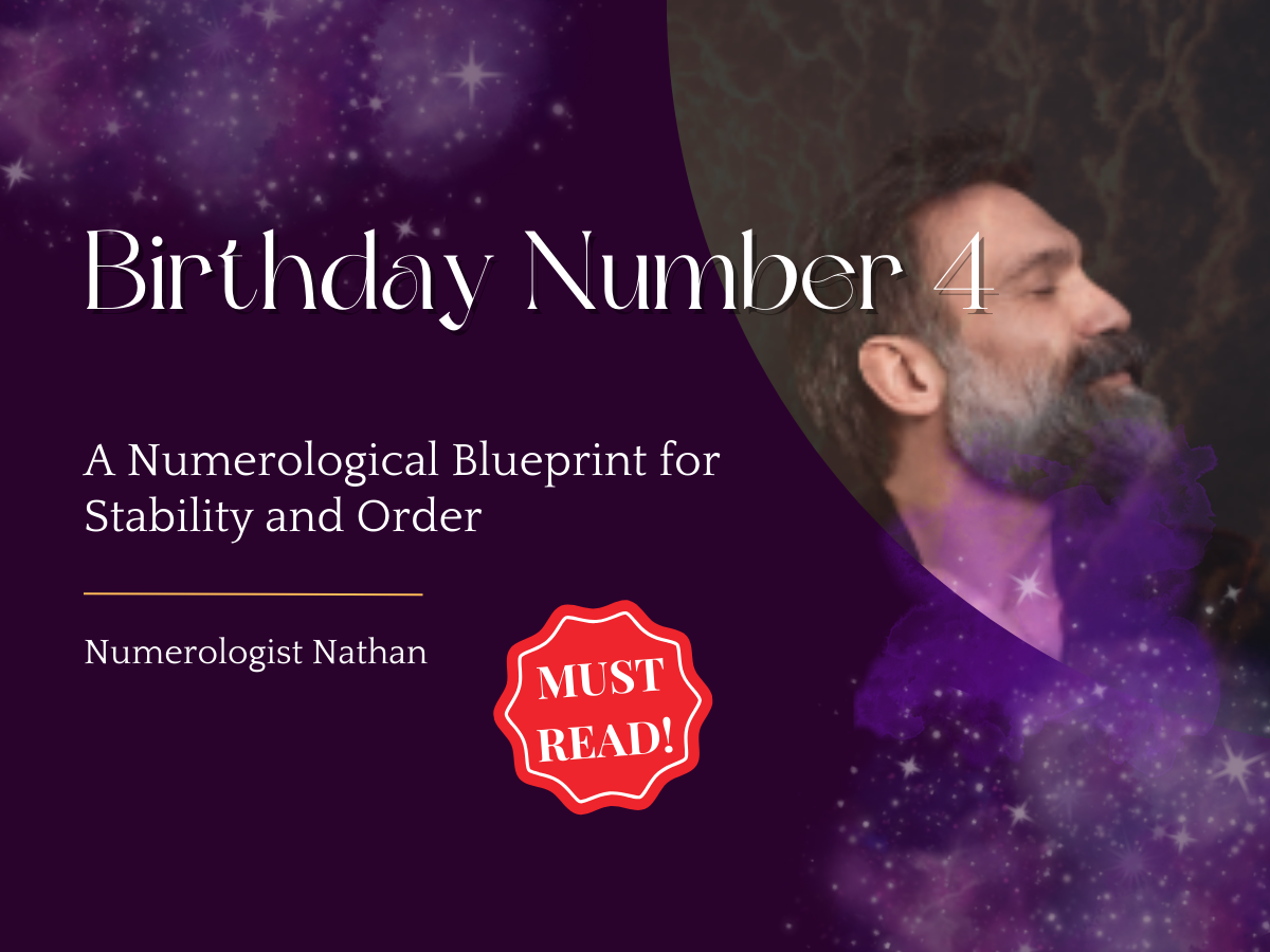Birthday Number 4: A Numerological Blueprint for Stability and Order ...
