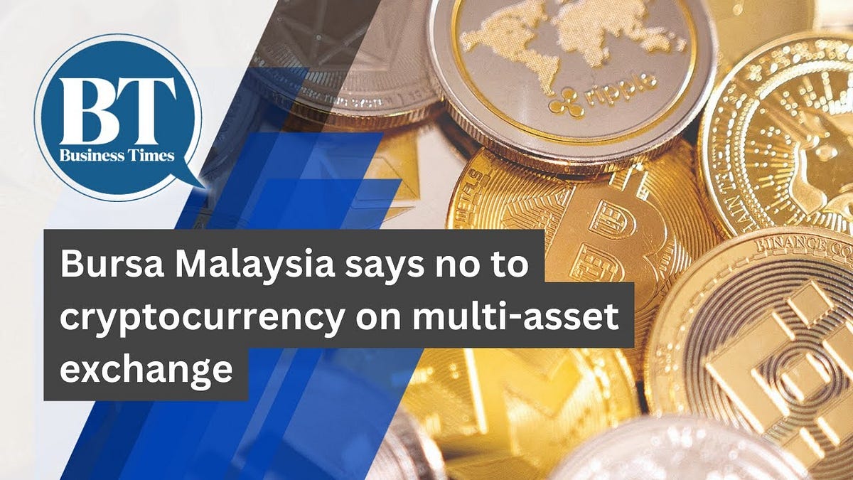 Bursa Malaysia Rejects Crypto: A Missed Opportunity for Malaysia’s Web3 Hub Ambitions? | by ...