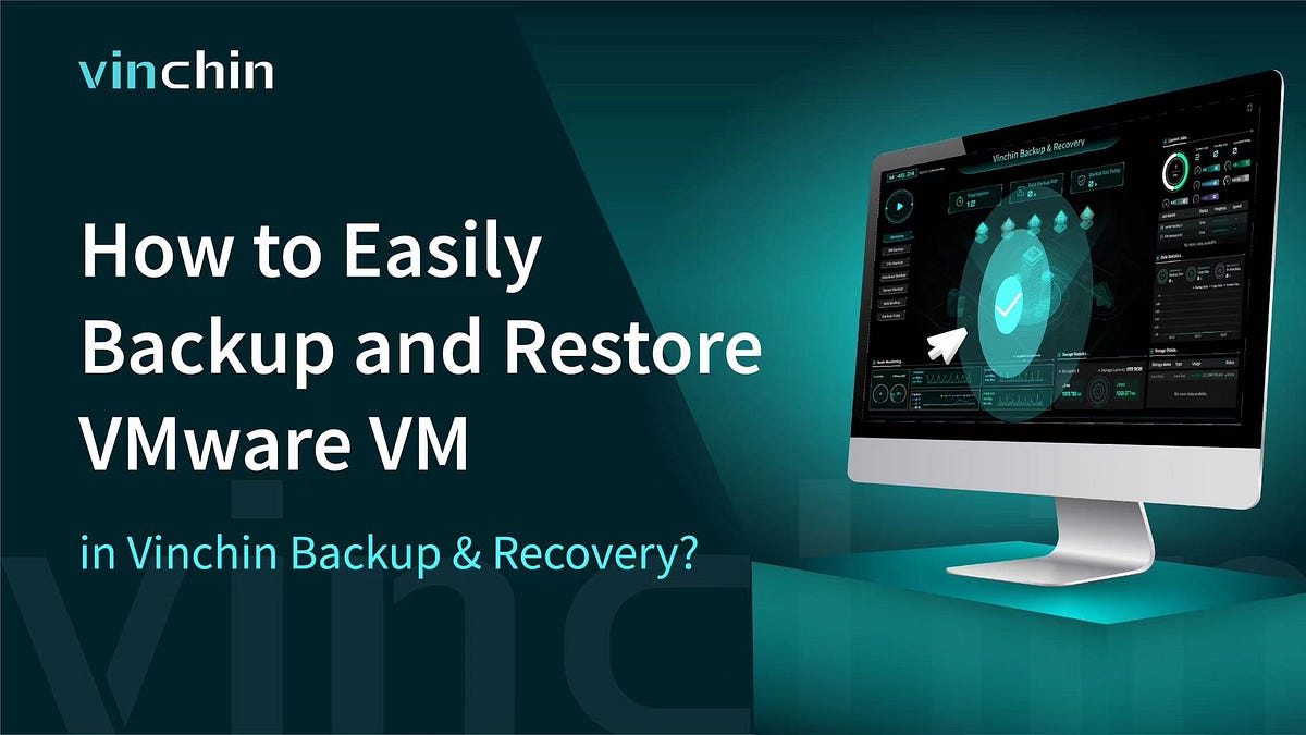 🎥 [How to Easily Backup and Restore VMware VM in Vinchin Backup & Recovery? ] - Vinchin - Medium