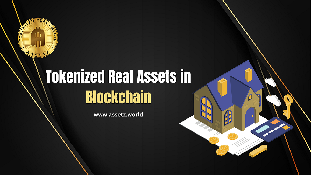 ASSETZ : Tokenized Real Assets in Blockchain | by Assetz World | Sep, 2023 | Medium
