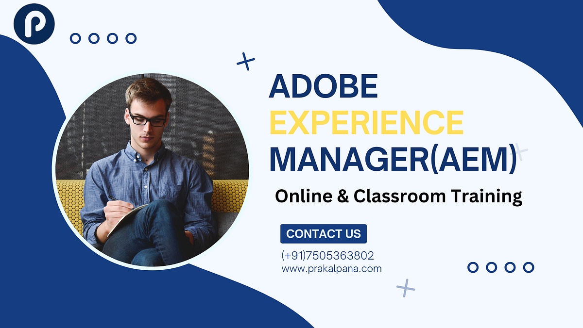 “Unleashing the Power of AEM: The Best Online Training in Bangalore ...