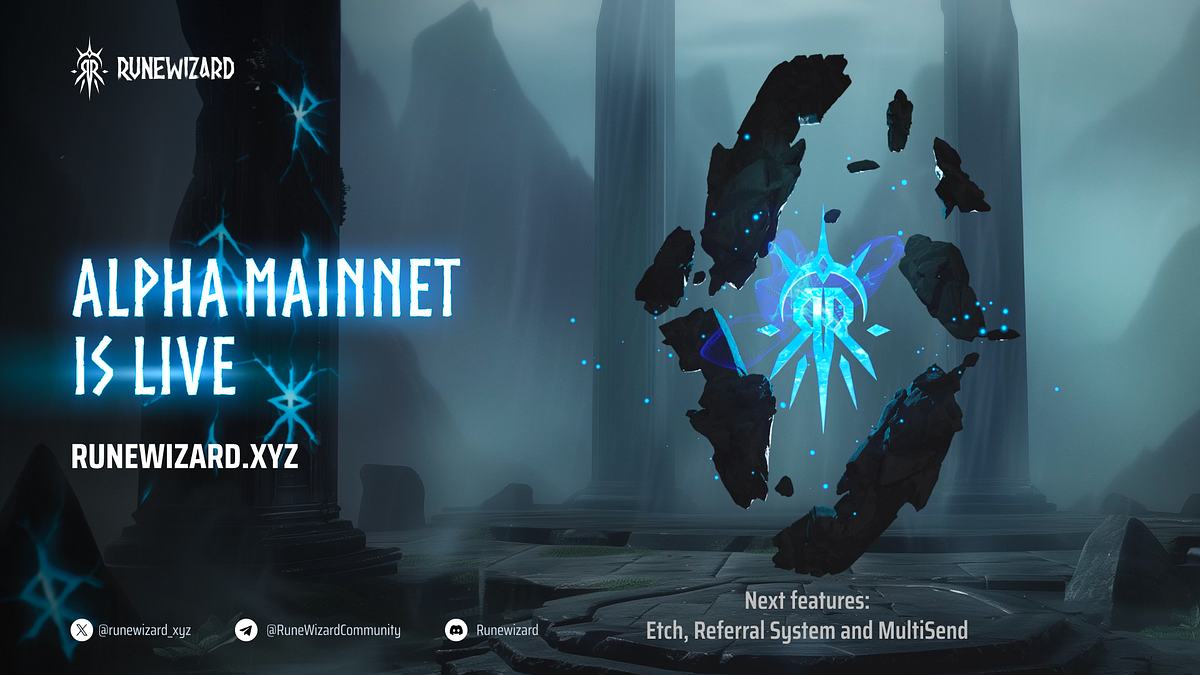 Alpha Mainnet Launch: Initiating a New Chapter | by Rune Wizard | Medium