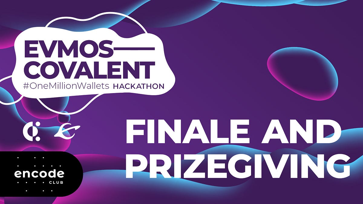 Evmos-Covalent #OneMillionWallets Hackathon: Prizewinners and Summary ...